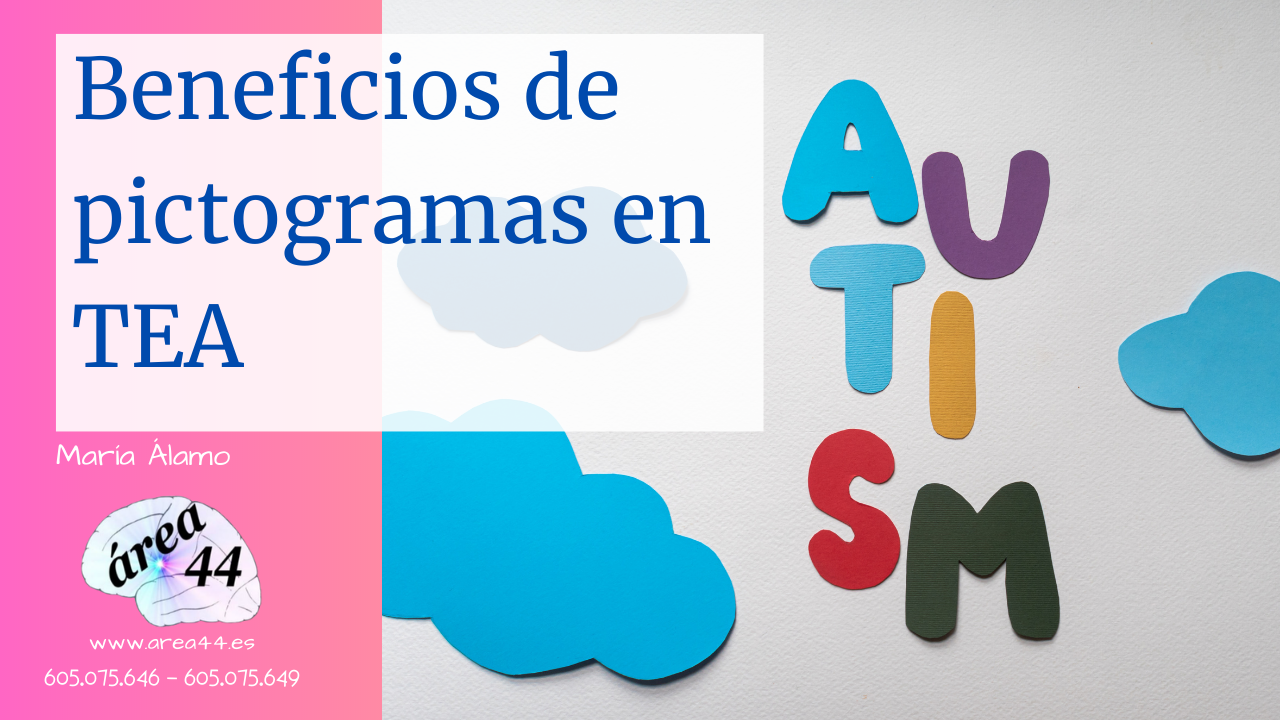 Beneficios de pictogramas en TEA - ÁREA 44-