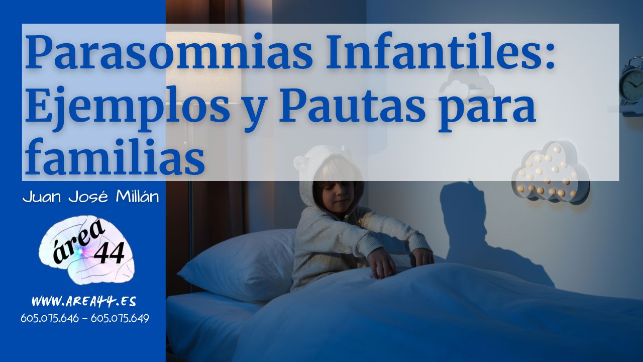 ¿Qué es una Parasomnia? -ÁREA 44- Centro Psicopedagógico